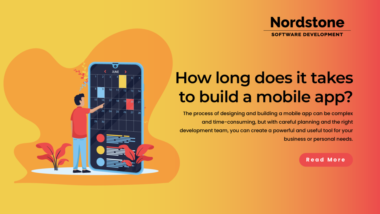 How long does it takes to build a mobile app? - Nordstone