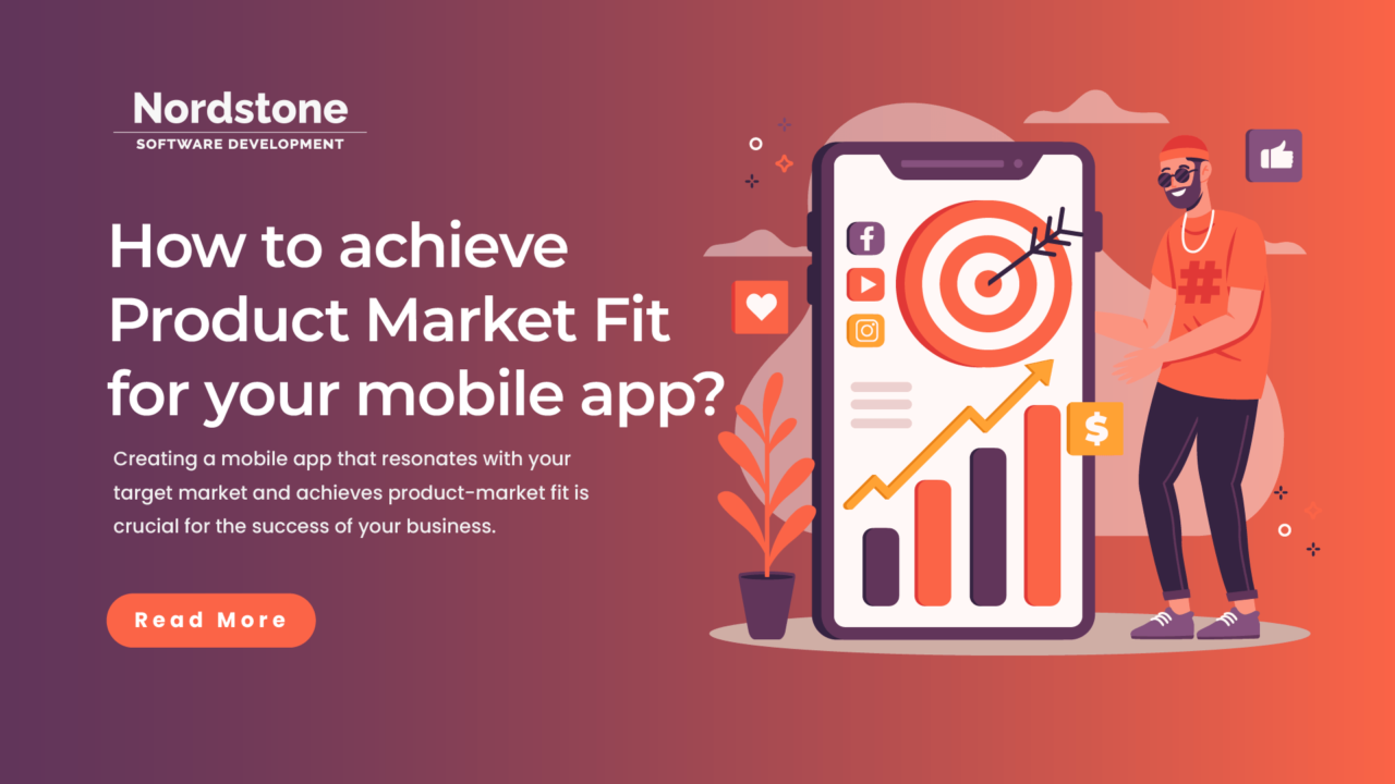Achieving Product-Market Fit for Your Mobile App | Nordstone