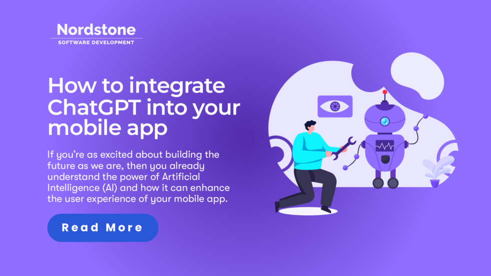 How To Integrate Chatgpt Into Your Mobile App Nordstone