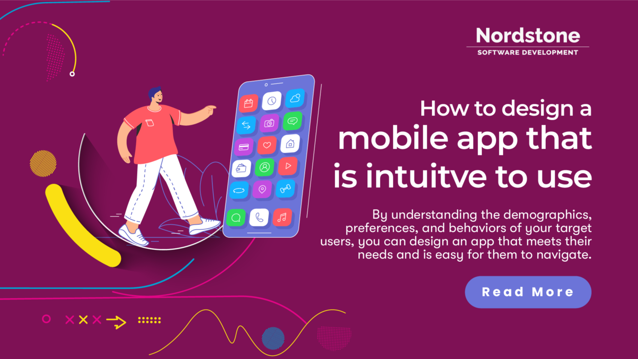 Your Guide to Designing Intuitive Mobile Apps | Nordstone