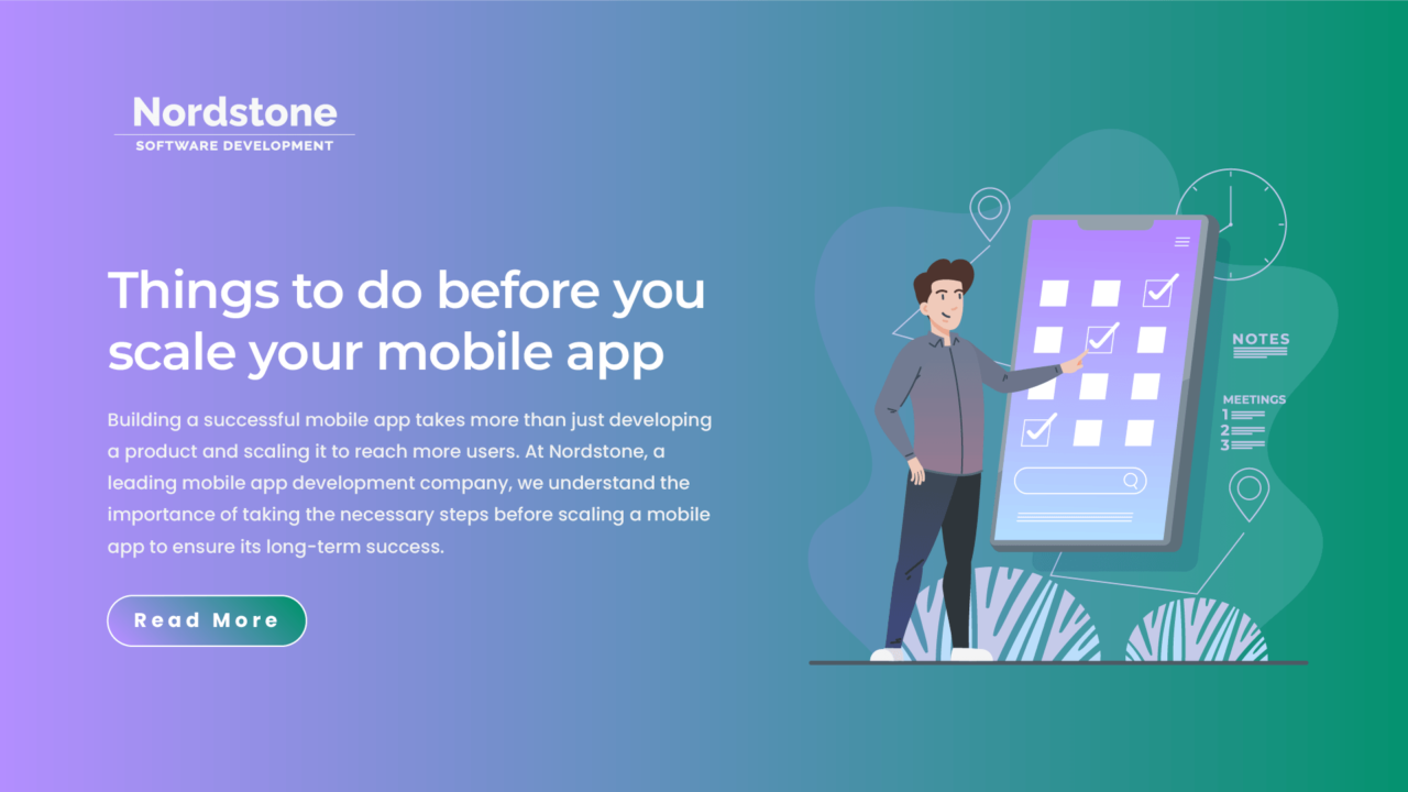 Things To Do Before You Scale Your Mobile App Nordstone