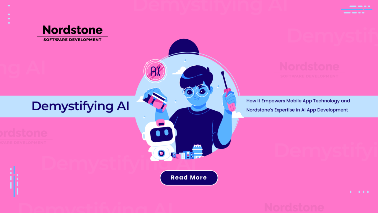 Demystifying AI: Empowering Mobile App Technology |Nordstone