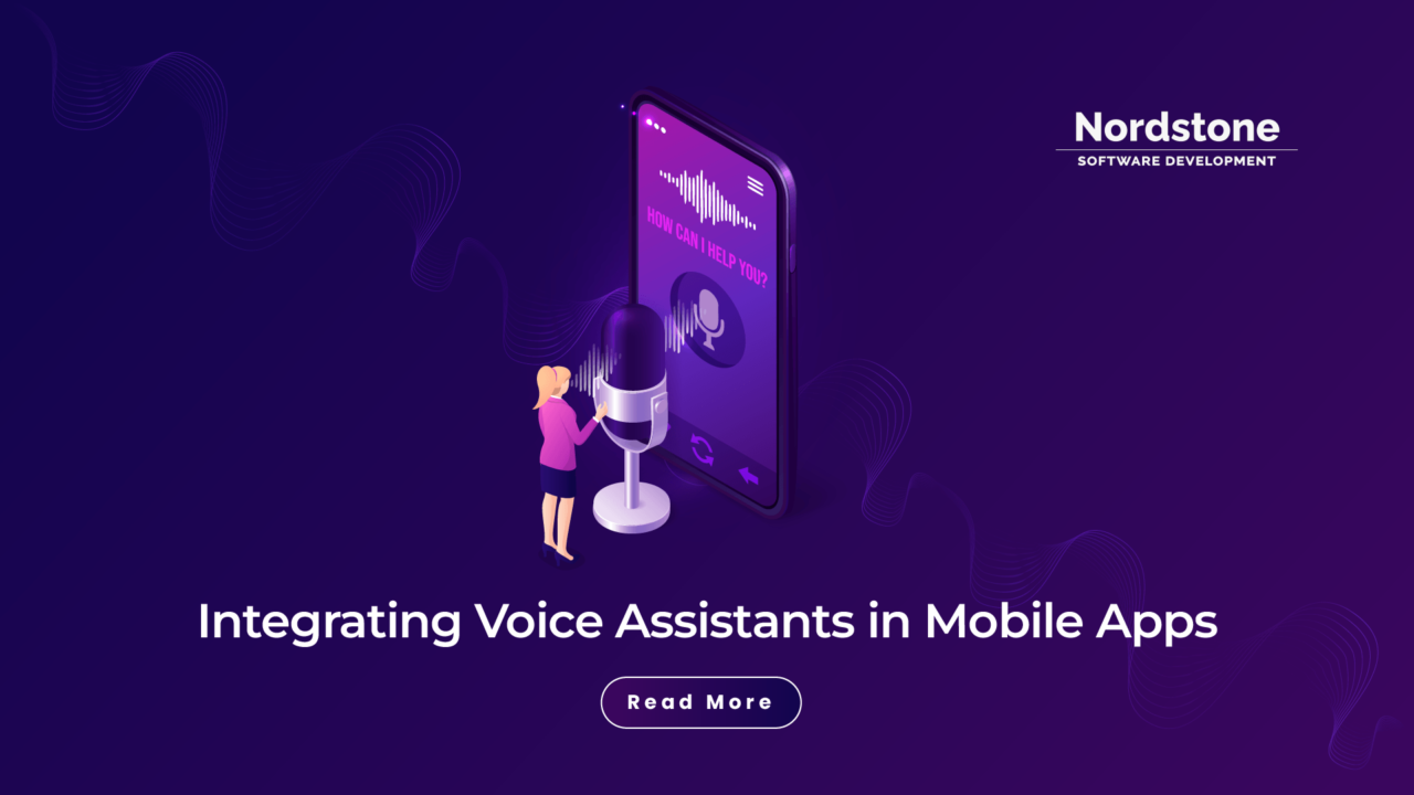 Voice Assistant Integration in Mobile Apps | Nordstone