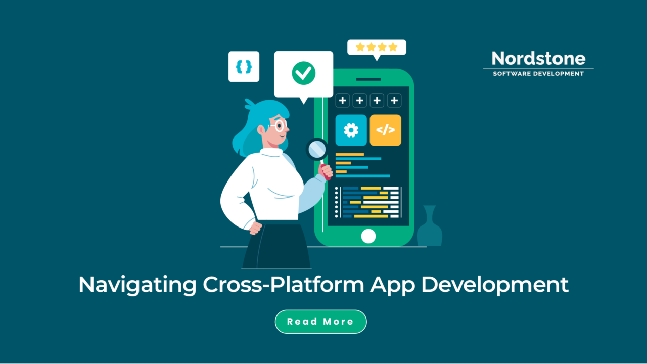 Navigating Cross-Platform App Development - Nordstone