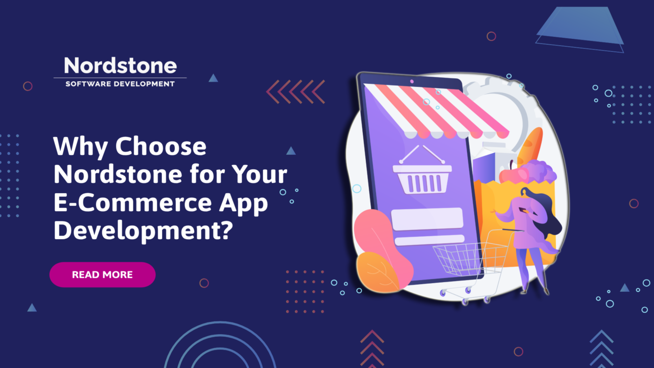 Why Nordstone Is Your Best Choice for E-Commerce Apps