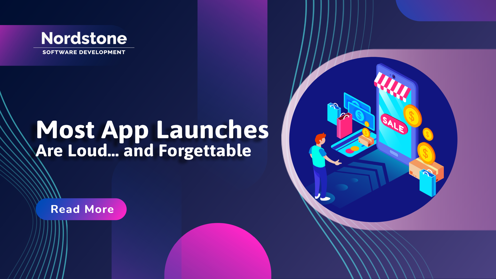 Most App Launches Are Loud — But Easily Forgotten