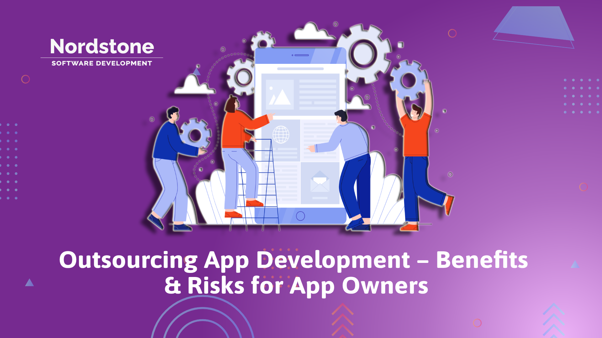 Outsourcing App Development: Benefits & Risks for Owners