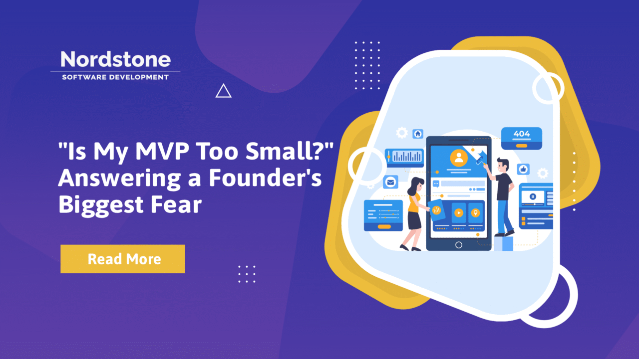 Is My MVP Too Small? A Founder’s Guide to Success